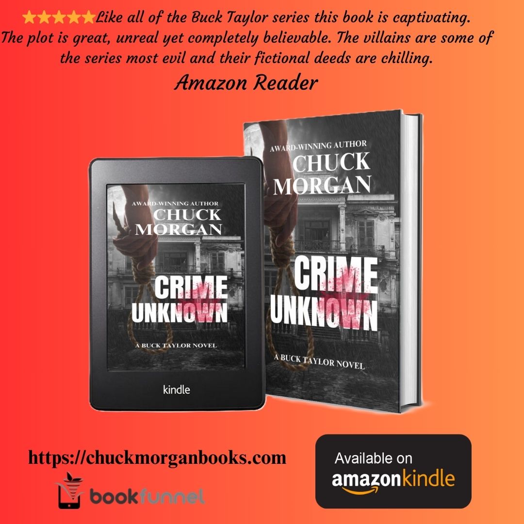 Crime Unknown, A Buck Taylor Novel – Chuck Morgan, Crime Fiction Author LLC